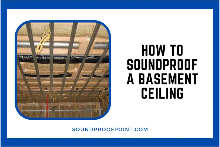 How To Soundproof A Basement Ceiling